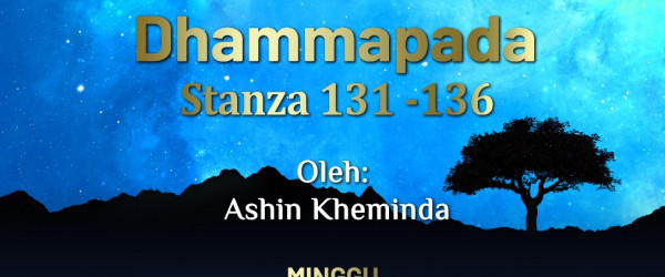 Dhammapada Syair 131-136 - Dhammavihārī Buddhist Studies
